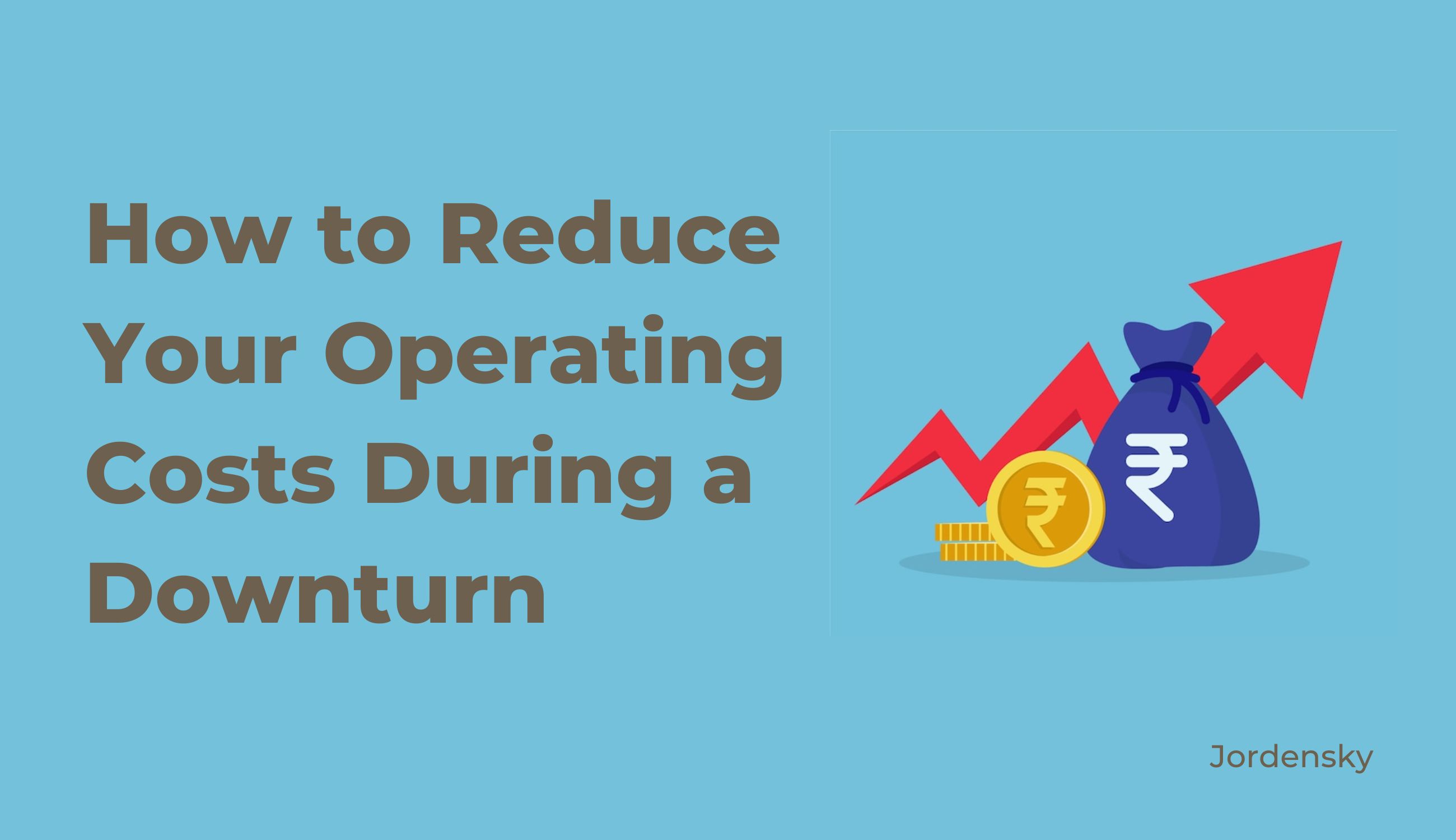 The Art of the Lean Startup: How to Reduce Operating Costs and Stay Competitive During a ...